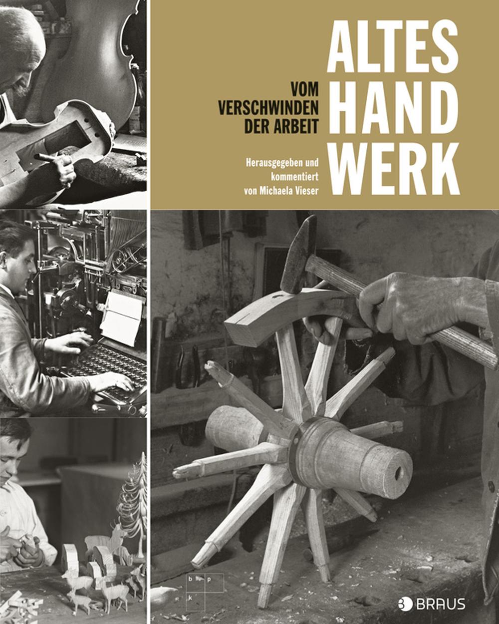 Handwerk: Zeitreise in vergessene Arbeitswelten | DIE ZEIT